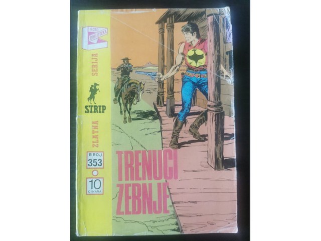 ZLATNA SERIJA ZS 353 - ZAGOR - TRENUCI ZEBNJE