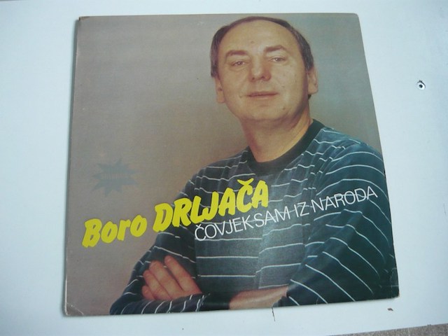 Boro Drljača - Čovjek sam iz naroda