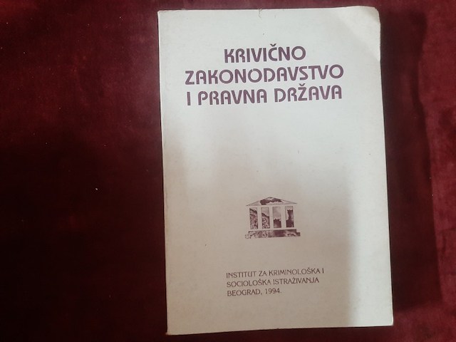 604 KRIVIČNO ZAKONODAVSTVO I PRAVNA DRŽAVA