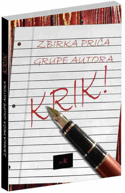 Krik - zbirka priča grupe autora