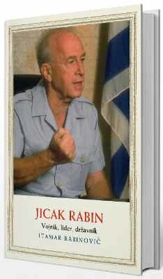 Jicak Rabin - vojnik, lider, državnik