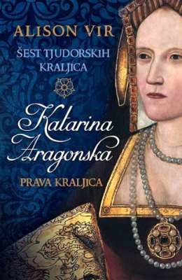 Katarina Aragonska - Prava kraljica