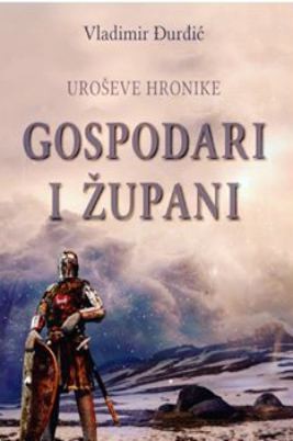 Uroševe hronike - Gospodari i župani