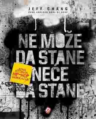 Ne može da stane, neće da stane - istorija hip-hop generacije