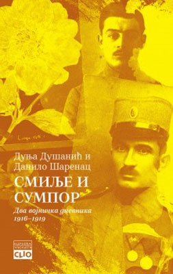 Smilje i sumpor - Dva vojnička dnevnika 1916–1919