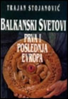 Balkanski svetovi - Prva i poslednja Evropa