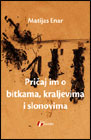 Pričaj im o bitkama, kraljevima i slonovima