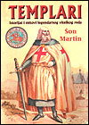 Templari - istorija i mitovi čuvenog viteškog reda