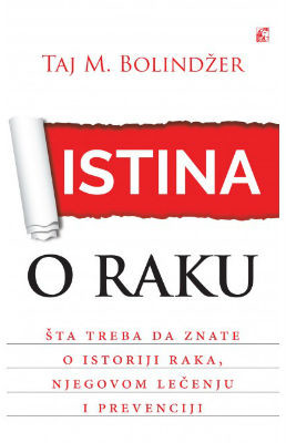 Istina o raku - šta treba da znate o istoriji raka, njegovom lečenju i prevenciji