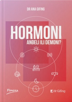 Hormoni - Anđeli ili Demoni?