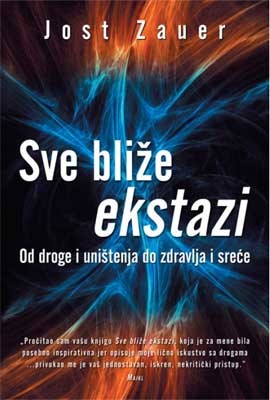 Sve bliže ekstazi - od droge i uništenja do zdravlja i sreće