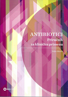 Antibiotici - priručnik za kliničku primenu