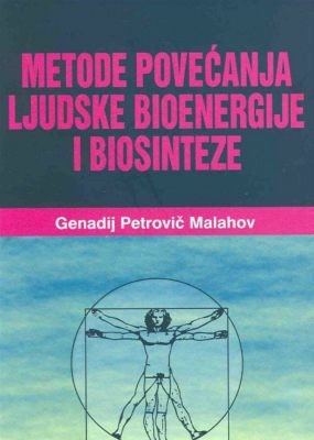 Metode povećanja ljudske bioenergije i biosinteze