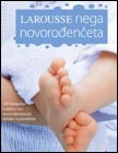 LAROUSSE - Nega novorođenčeta