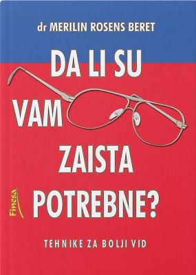 Da li su vam naočari zaista potrebne?