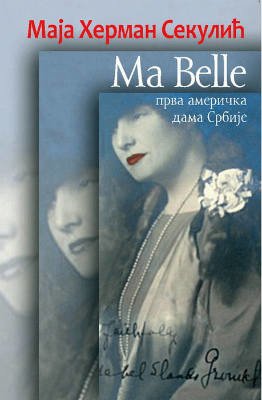 Ma Belle - Mejbl Grujić, prva američka dama Srbije