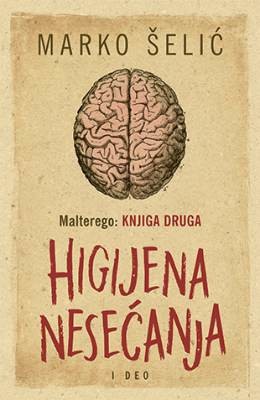 Malterego - Knjiga druga: Higijena nesećanja I deo