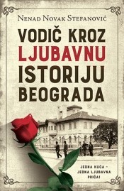 Vodič kroz ljubavnu istoriju Beogradu