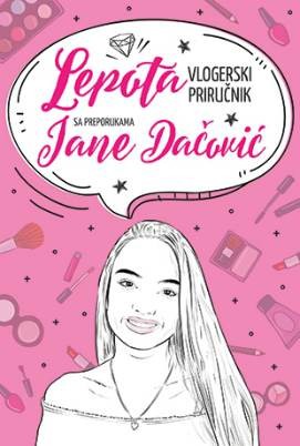 Lepota - vlogerski priručnik s preporukama Jane Dačović