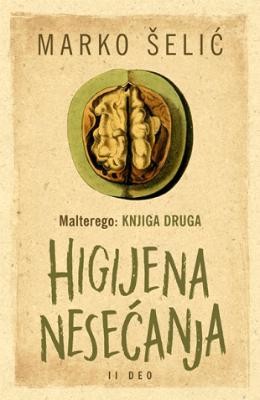 Malterego - Knjiga druga: Higijena nesećanja II deo