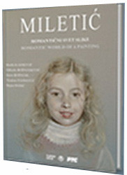Milan Miletić - Romantični svet slike