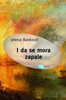 I da se mora zapale