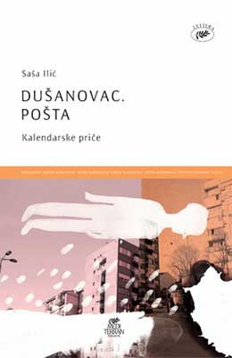 Dušanovac. Pošta - kalendarske priče: 2006-2009.