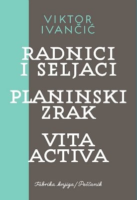 Radnici i seljaci - Planinski zrak - Vita activa