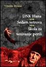 DNK Hana; Sedam vetrova; Škola za vezivanje pertli