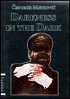 Darkness in the dark