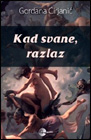 Kad svane, razlaz