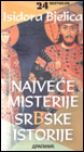 Najveće misterije srbske istorije