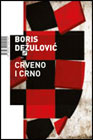 Crveno i crno - Boris Dežulović