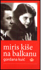 Miris kiše na Balkanu (tvrd povez)