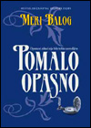 Pomalo opasno