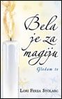 Bela je za magiju