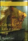 Gde ste bili kada je padao mrak