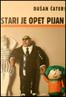 Stari je opet pijan