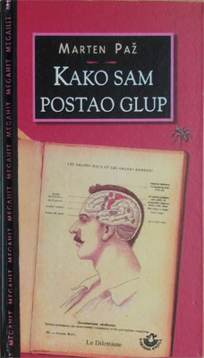 Kako sam postao glup