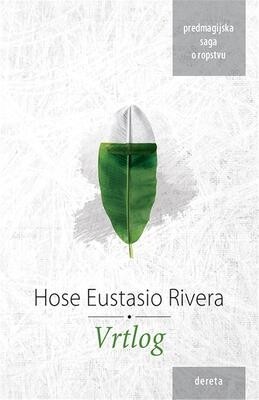 Vrtlog - Hose Eustasio Rivera