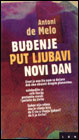 Buđenje, Put ljubavi, novi dan