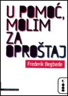 U pomoć, molim za oproštaj