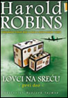 Lovci na sreću (I deo)