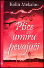 Ptice umiru pevajući