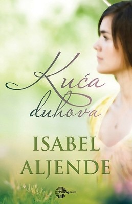 Kuća duhova - Izabela Aljende