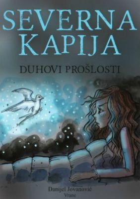 Severna kapija - Duhovi prošlosti