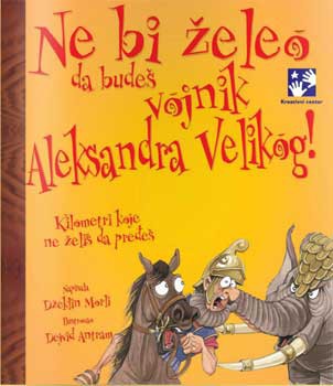 Ne bi želeo da budeš vojnik Aleksandra Velikog