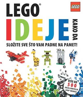 LEGO ideje-kako da složite sve što vam padne na pamet!