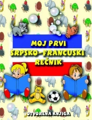 Moj prvi srpsko - francuski rečnik