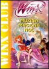 Winx romani - Muzina magična noć